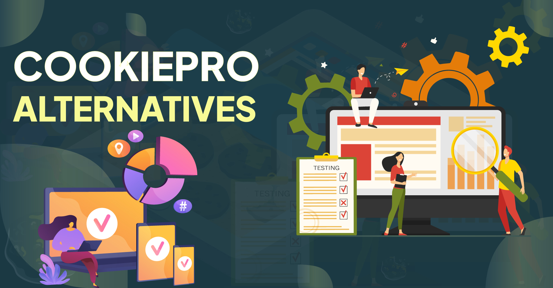 CookiePro Shutting Down? Try These Alternatives Instead